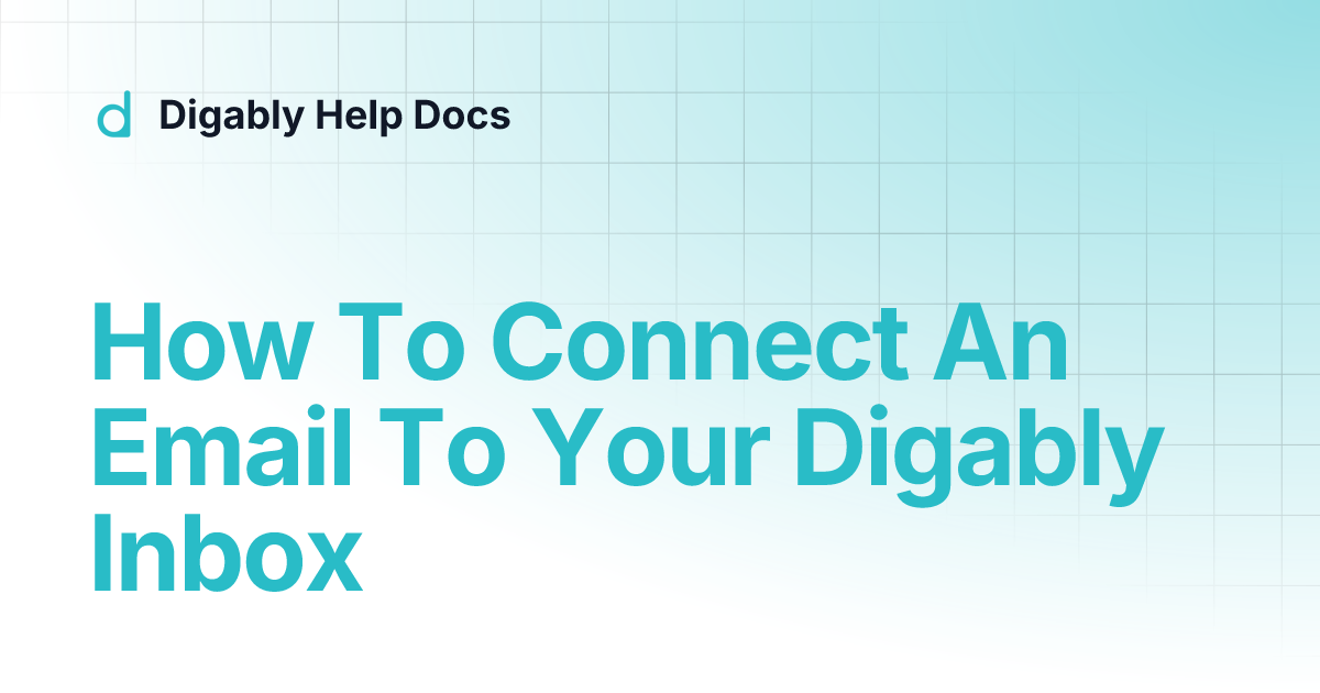 How To Connect An Email To Your Digably Inbox | Digably Help Docs